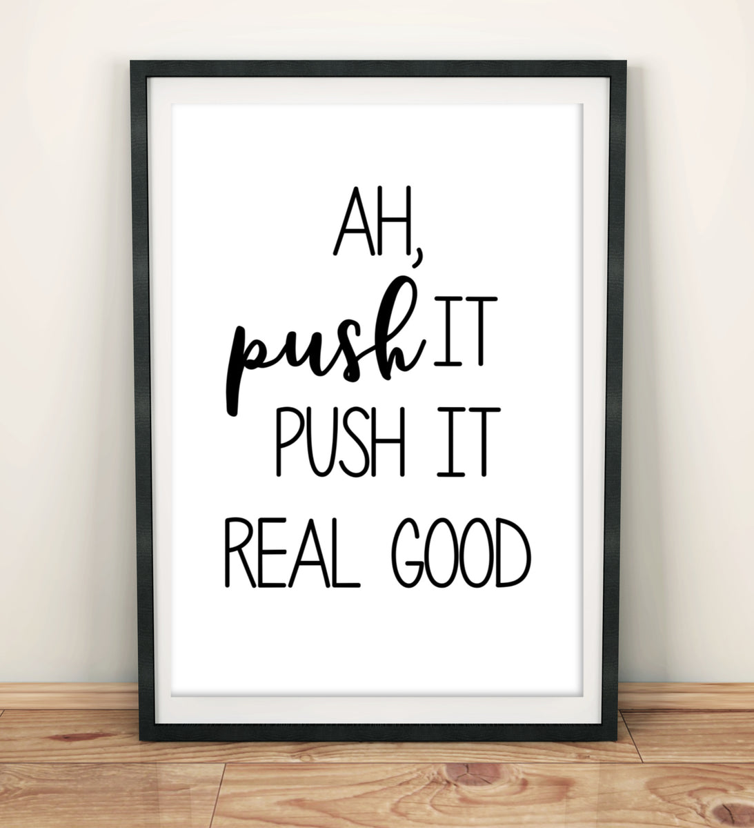 Bathroom Prints Fun & Quirky: Ah Push it, Push it Real Good – edgeandedge